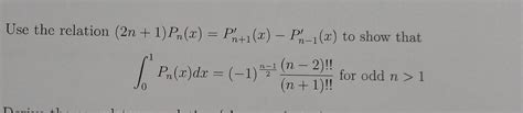 Solved He Relation 2n 1 Pn X Pn 1 X Pn1 X To Show Chegg Com