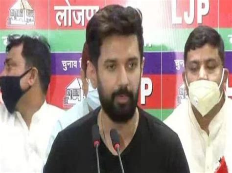 Chirag Expressed His Intention To Fight Replaced Prince Raj With Raju Tiwari As Ljp Bihar
