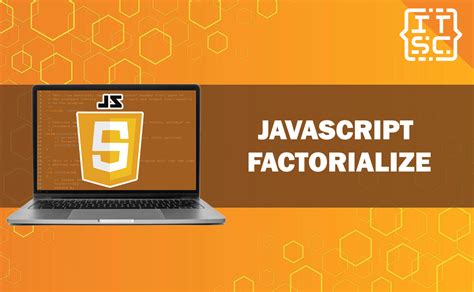 Factorialize Javascript How Does It Work In Two Approach