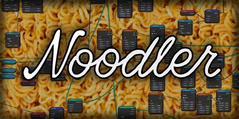Noodler Py Released Scripts And Themes Blender Artists Community
