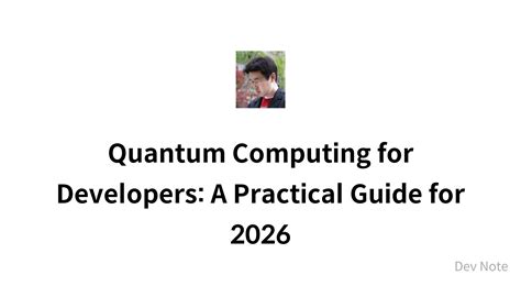 Quantum Computing For Developers A Practical Guide For 2026 Mysetting