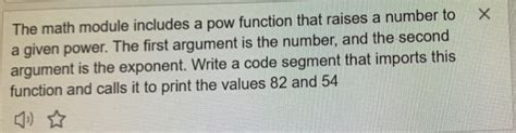 Solved The Math Module Includes A Pow Function That Raises A