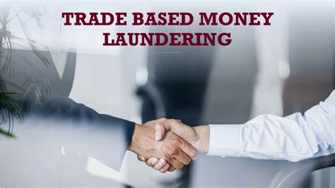 Trade Based Money Laundering