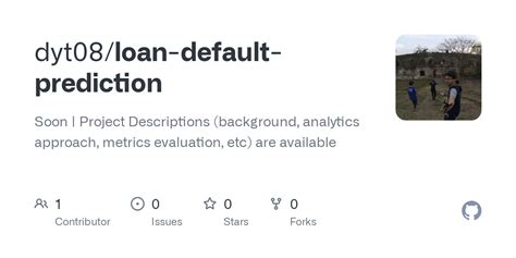 Github Dyt08 Loan Default Prediction Soon Project Descriptions Background Analytics