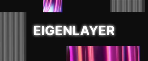 What Is Eigenlayer And How Does It Work