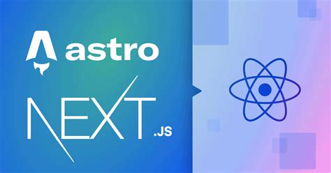 Comparing Astro And Nextjs For React Apps