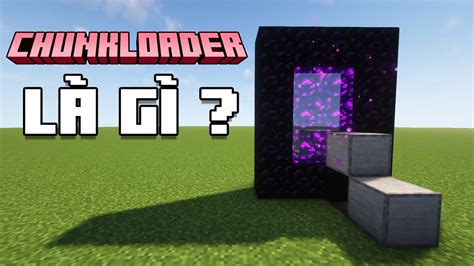 Chunkloader Là Gì Youtube