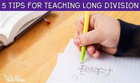 5 Tips For Teaching Long Division Stress Free Teaching 5 Tips For Teaching Long Division Stress Free Teaching