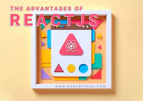 Benefits Of ReactJS Developed Websites 88WebForge Solutions