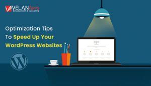 Top 10 Optimization Tips To Boost Your WordPress Website Speed