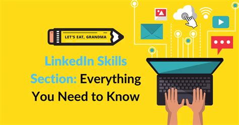 What You Need In A Linkedin Skills Section Let S Eat Grandma
