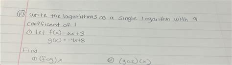 Solved Write The Logarithms As A Single Logarithm With Chegg