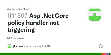 Asp Net Core Policy Handler Not Triggering · Issue 11507 · Dotnet Aspnetcore · Github