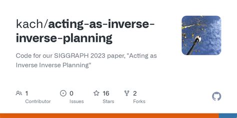 GitHub Kach Acting As Inverse Inverse Planning Code For Our SIGGRAPH 2023 Paper Acting As