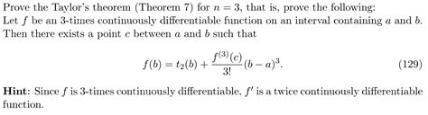 Solved Prove The Taylor S Theorem Theorem 7 For N 3 Chegg Com