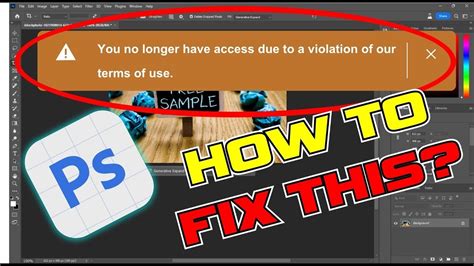 You No Longer Have Access Due To A Violation Of Our Terms Of Use Photoshop Photoshop