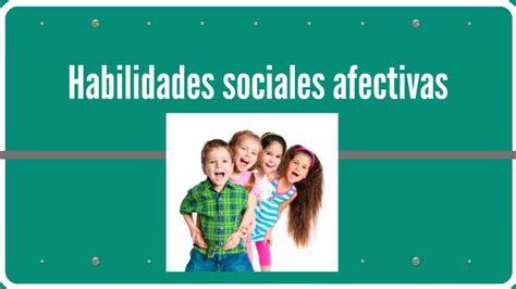 Habilidades Sociales Afectivas By Trinidad Gallardo On Prezi