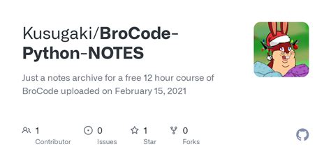 github kusugaki brocode python notes just a notes archive for a free 12 hour course of