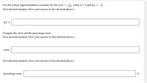 Solved 1 Use The Linear Approximation To Estimate Δ𝑓Δf