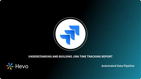Building Jira Time Tracking Reports 4 Easy Steps