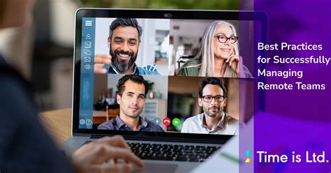Best Practices For Successfully Managing Remote Teams