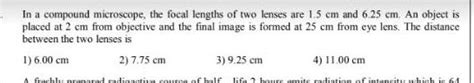 [answered] 6 In A Compound Microscope The Focal Lengths Of Two Lenses Kunduz