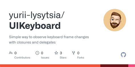 Github Yurii Lysytsia Uikeyboard Simple Way To Observe Keyboard Frame Changes With Closures