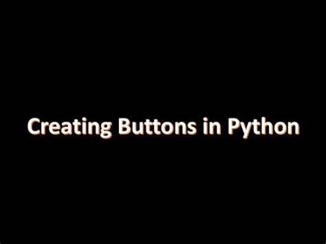 Creating Buttons In Python YouTube