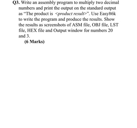 Solved Q3 Write An Assembly Program To Multiply Two Decimal