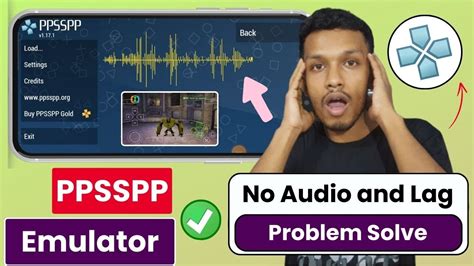 ppsspp no audio problem solve how to fix ppsspp no sound and audio lag ppsspp emulator