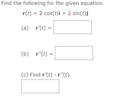 Solved Find The Following For The Given Equation R T T2 Chegg Com