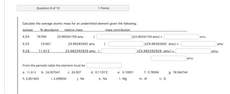 Solved Calculate The Average Atomic Mass For An Unidentified Chegg