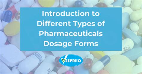 Introduction To Different Types Of Dosage Forms Veeprho