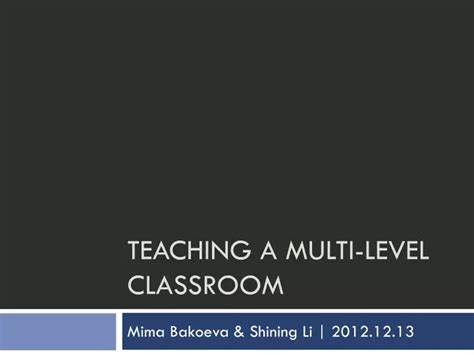 Ppt Teaching A Multi Level Classroom Powerpoint Presentation Free