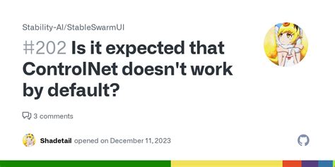 Is It Expected That Controlnet Doesnt Work By Default · Issue 202