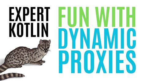 supercharge your kotlin with java dynamic proxies youtube