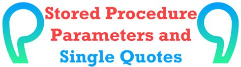 Sql Server Stored Procedure Parameters And Single Quotes Sql