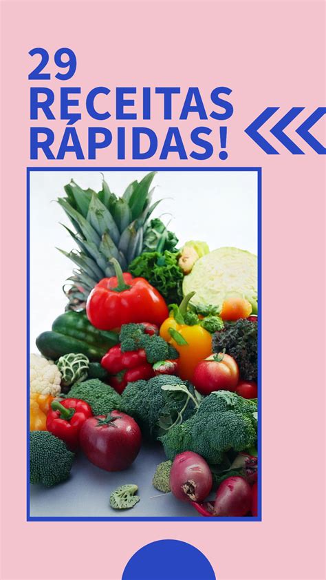 29 Receitas Rápidas E Fáceis Para O Seu Dia A Dia