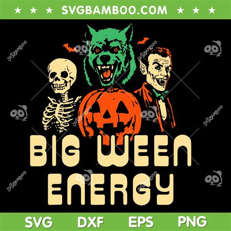 Halloween Big Ween Energy Svg Png Funny Monsters