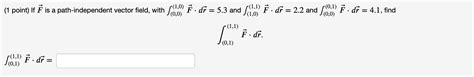 Solved 1 Point If F Is A Path Independent Vector Field