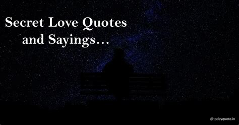 165 Best Secret Love Quotes And Sayings Todayquote