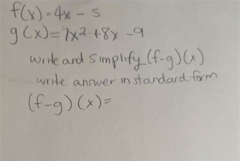 Solved F X 4x−5g X 7x2 8x−9 Write And Simplify F−g X