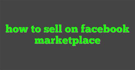 How To Sell On Facebook Marketplace