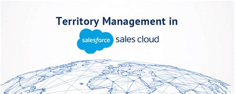 Salesforce Territory Planning A Comprehensive Guide