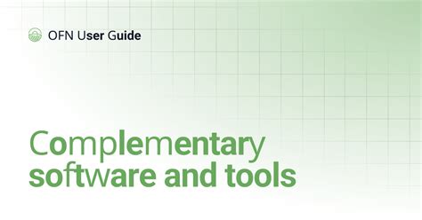 Complementary Software And Tools Ofn User Guide