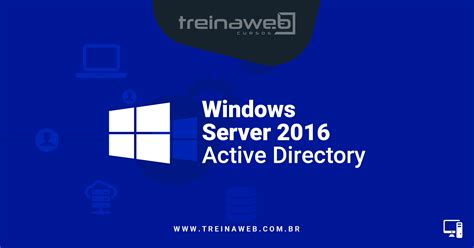 Curso De Windows Server 2016 Active Directory Treinaweb