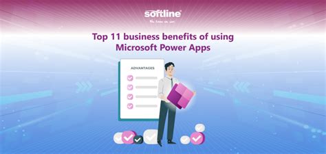 Top 11 Business Benefits Of Using Microsoft Power Apps