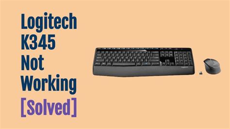 [solved] Logitech K345 Not Connecting Onesdr A Wireless Technology Blog