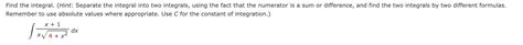 Solved Find The Integral Hint Separate The Integral Into Chegg Com