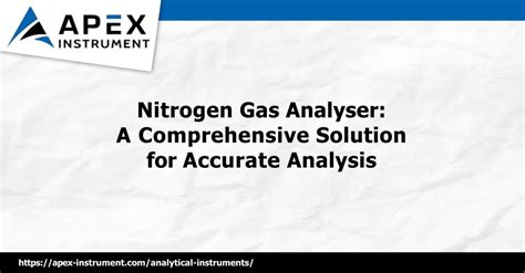 Ppt Apex Instrument Nitrogen Gas Analyzer Advanced Monitoring And Analysis Solutio